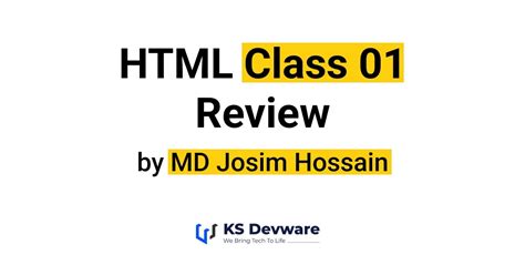 Html Class 01 Review ~ By Josim Hossain Ks Devware