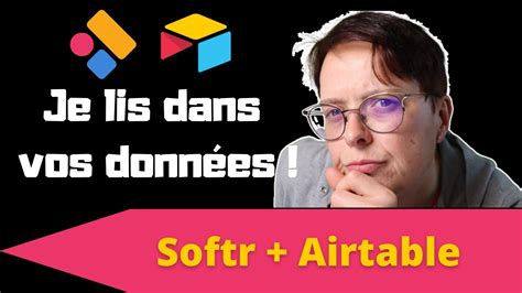 SOFTR AIRTABLE ATTENTION A VOS DONNEES YouTube
