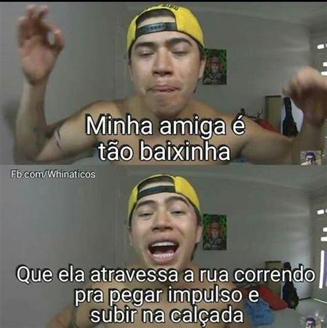 A gente sofre por ser baixinha kkkkk Piadas Memes engraçados Frases