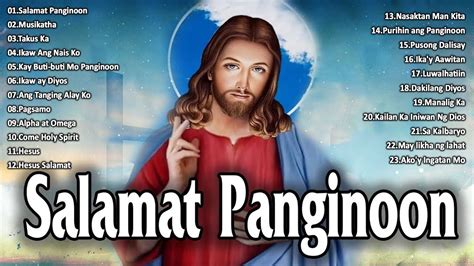 Salamat Panginoon Tagalog Worship Healsong Songs Tagalog Christian