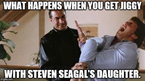 Steven Seagal Arm Break Memes And S Imgflip