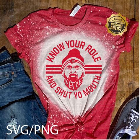 Know Your Role Svg Png Shut Yo Mouth Svg Png Kelce Etsy Finland