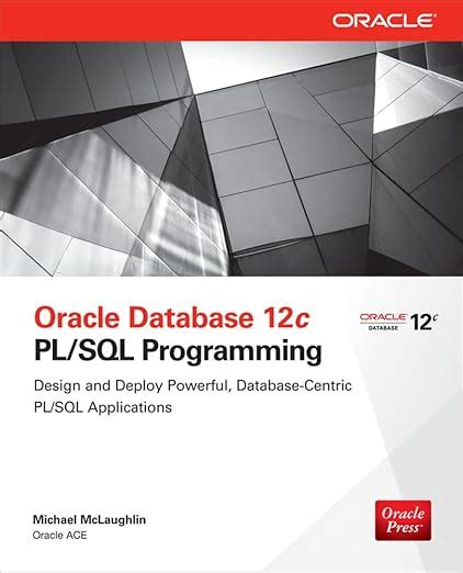 oracle database 12c pl sql programming mclaughlin michael 9780071812436 books