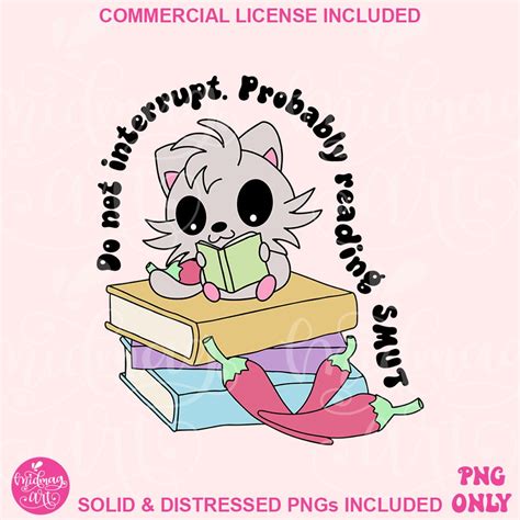 Do Not Interrupt Probably Reading Smut Png Book Lover Sublimation