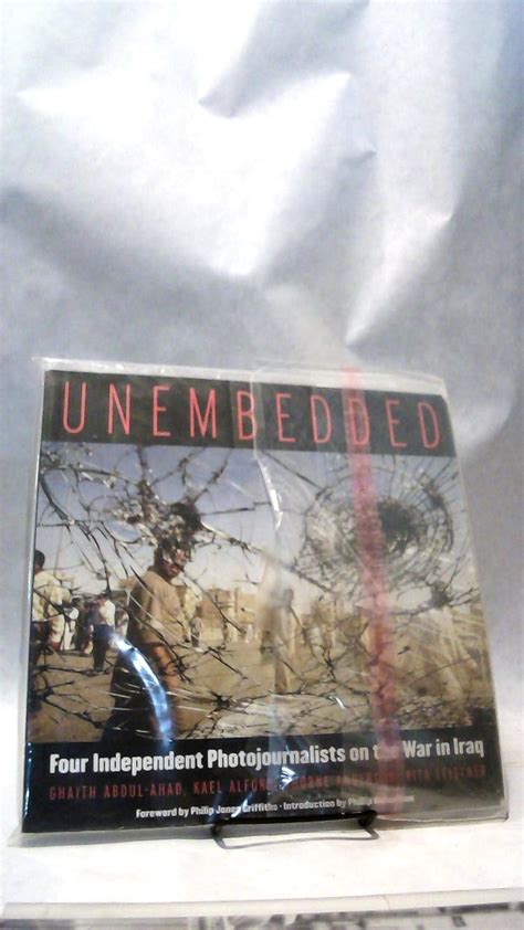 Unembedded Four Independent Photojournalists On The War In Iraq