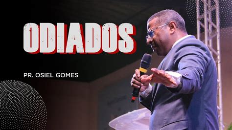 ODIADOS PR OSIEL GOMES YouTube