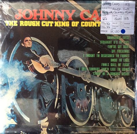 Johnny Cash The Rough Cut King Of Country Music The Turntable