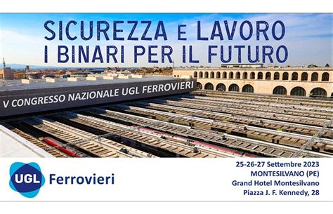 V CONGRESSO NAZIONALE UGL FERROVIERI Ugl Ferrovieri