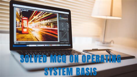 Solved MCQ On Operating System Basis Set 9 InfoTechSite