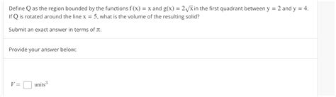 Solved Define Q As The Region Bounded By The Functions
