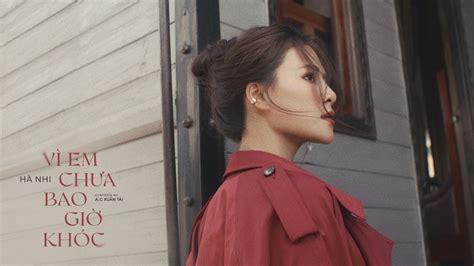 Hà Nhi Vì Em Chưa Bao Giờ Khóc MV Teaser Hanhi VECBGK