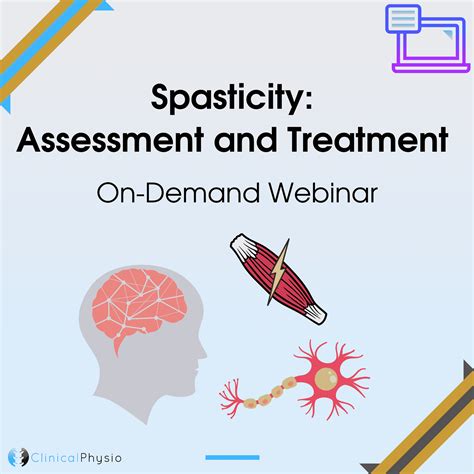 Spasticity Assessment And Treatment On Demand Webinar Clinical Physio