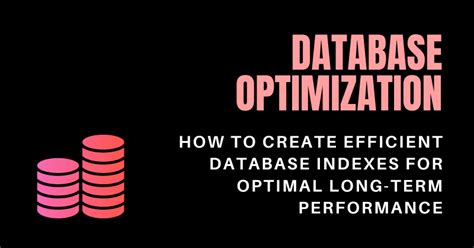 Aditi Polkam On Linkedin How To Create Efficient Database Indexes For