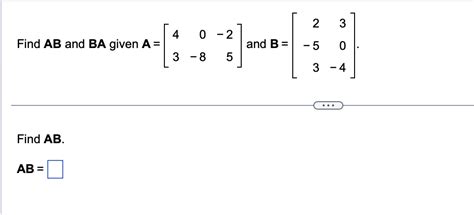 solved find ab ﻿and ba ﻿given a [40 23 85] ﻿and