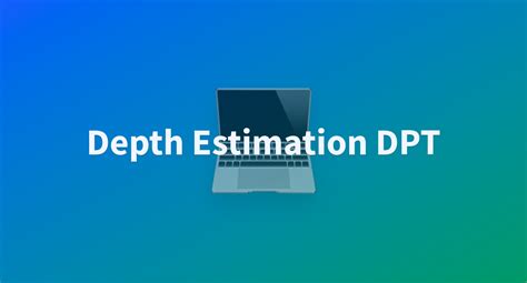Depth Estimation Dpt A Hugging Face Space By Tahir5