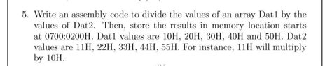 Solved 5 Write An Assembly Code To Divide The Values Of An