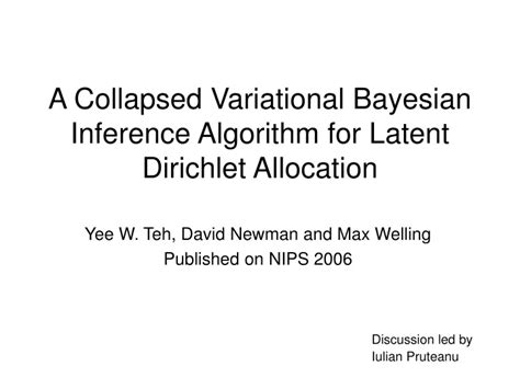 Ppt A Collapsed Variational Bayesian Inference Algorithm For Latent Dirichlet Allocation