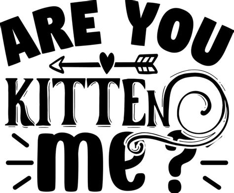 Premium Vector Are You Kitten Me
