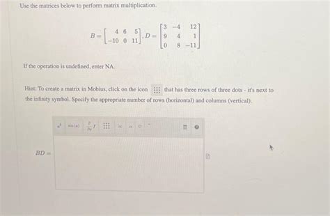 Solved Use The Matrices Below To Perform Matrix