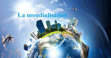 تربية رقمية La Mondialisation Et Ses Effets Revue De La Littérature