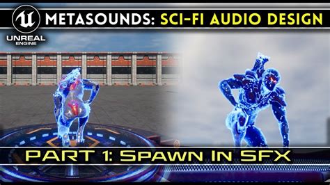 Sci Fi Weapons And Vfx Audio Design With Metasounds Part 1 Spawn In