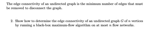 Solved The Edge Connectivity Of An Undirected Graph Is The Chegg