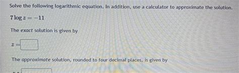 [answered] Solve The Following Logarithmic Equation In Addition Use A Kunduz