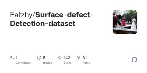 Github Eatzhysurface Defect Detection Dataset
