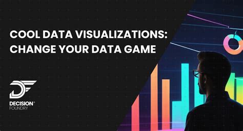 Cool Data Visualizations Change Your Data Game