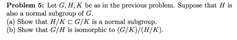 Solved Let G H K Be As In The Previous Problem Suppose Chegg