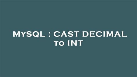 Mysql Cast Decimal To Int Youtube