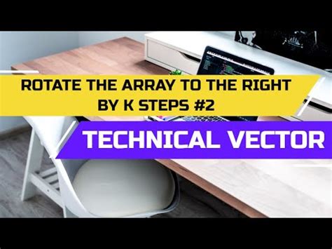 Rotate Array To The Right By K Steps Array Rotation Optimized Approach O N Solution YouTube