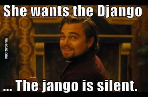 Django Meme The Jango Is Silent