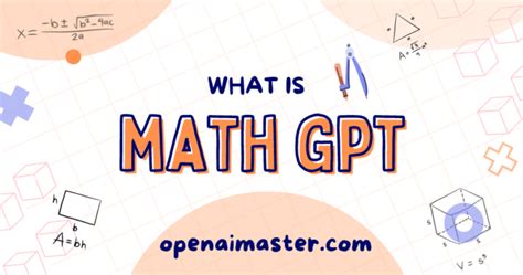 What Is Math GPT Open AI Master