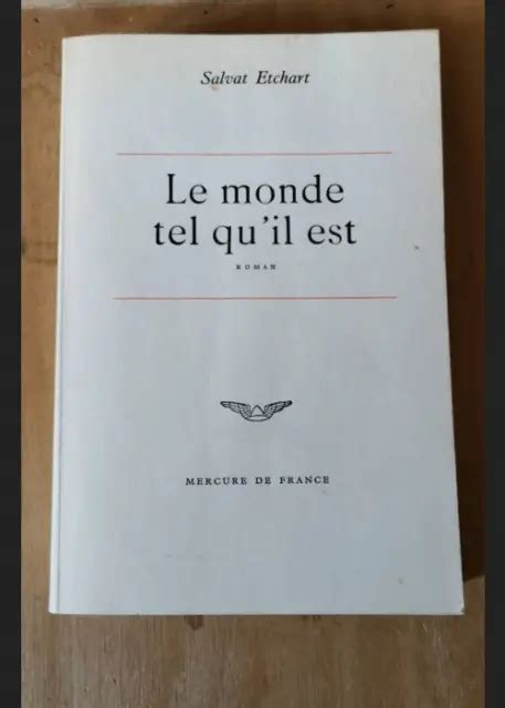 Le Monde Tel Quil Est Salvat Etchart Eur 761 Picclick Fr