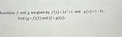 Solved Functions F ﻿and G ﻿are Given By F X 2x2 1 ﻿and