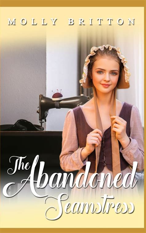 The Abandoned Seamstress Britton Molly 9798853142435 Books
