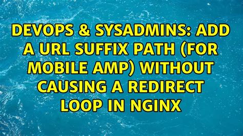 DevOps SysAdmins Add A Suffix Path For Mobile Without