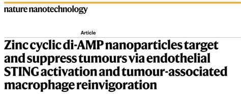 Nat Nanotech 纳米颗粒升级为对顽固性肿瘤提供杀伤性sting 知乎