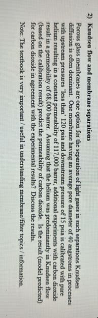 Solved Knudsen Flow And Membrane Separationsporous Glass