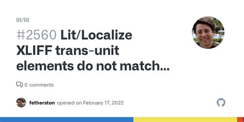 Litlocalize Xliff Trans Unit Elements Do Not Match Spec · Issue 2560