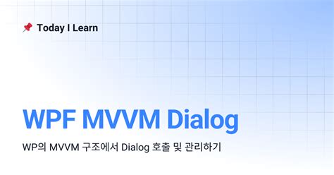 Wpf Mvvm Dialog Today I Learn