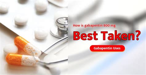 How Is Gabapentin 800 Mg Best Taken Gabapentin Uses Justpaste It
