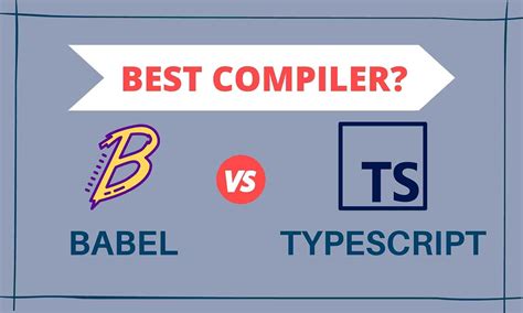 Babel Vs Typescript In 2022 Bits And Pieces
