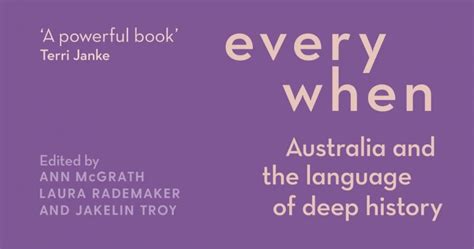 Leonie Stevens Reviews Everywhen Australia And The Language Of Deep History Edited By Ann