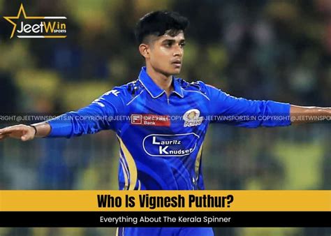 Everything About Vignesh Puthur Mi Vs Csk Ipl 2025