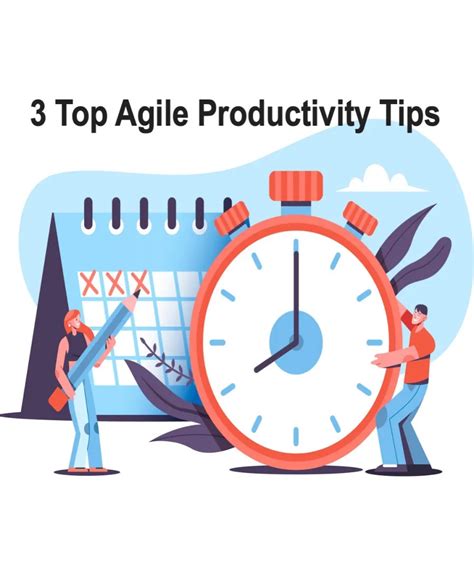 3 Top Agile Productivity Tips To Be Time Efficient Agile Asia Pte Ltd