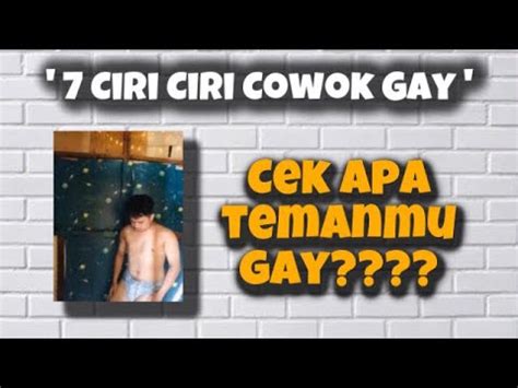 7 CIRI CIRI COWOK GAY YANG KALIAN HARUS TAU !! APA TEMANMU GAY?? - YouTube