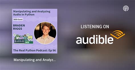 Manipulating And Analyzing Audio In Python The Real Python Podcast