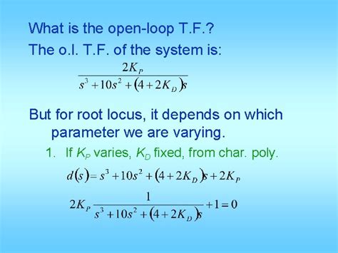 The Root Locus Technique 1 Obtain Closedloop TF